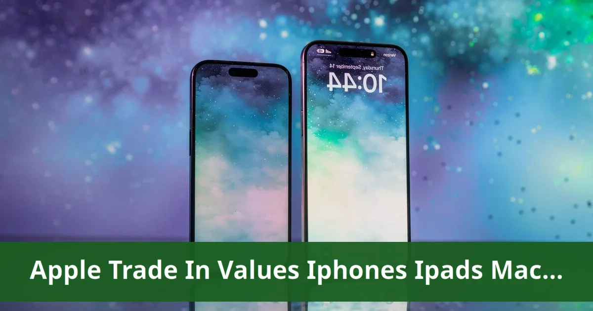 Apple Raises Trade-In Values for iPhones, iPads, and MacBooks – CR Today
